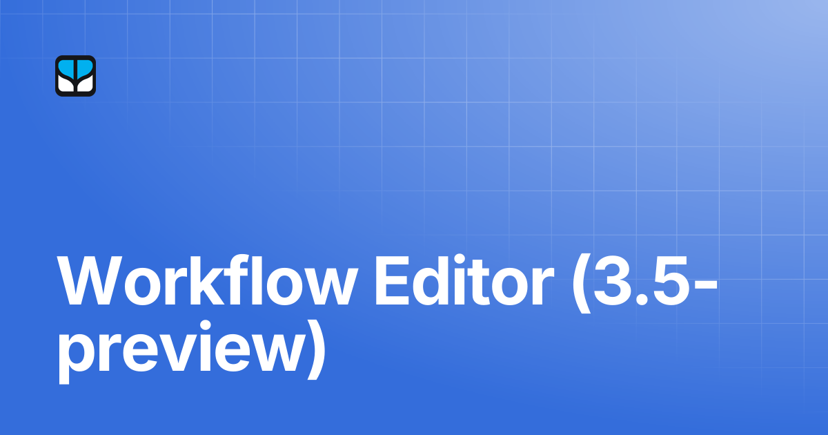 Workflow Editor (3.5-preview) | Elsa 3